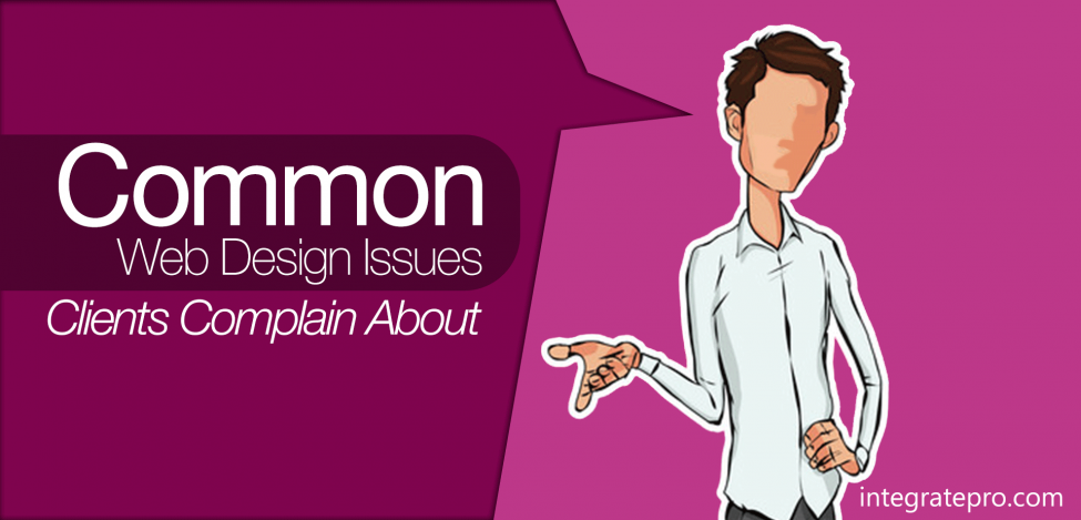 Common Web Design Issues Clients Complain About